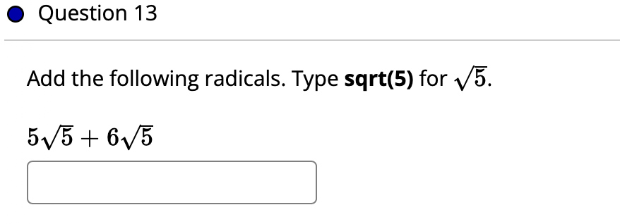 Solved Add the following radicals. Type sqrt(5) for 5 55+65 | Chegg.com