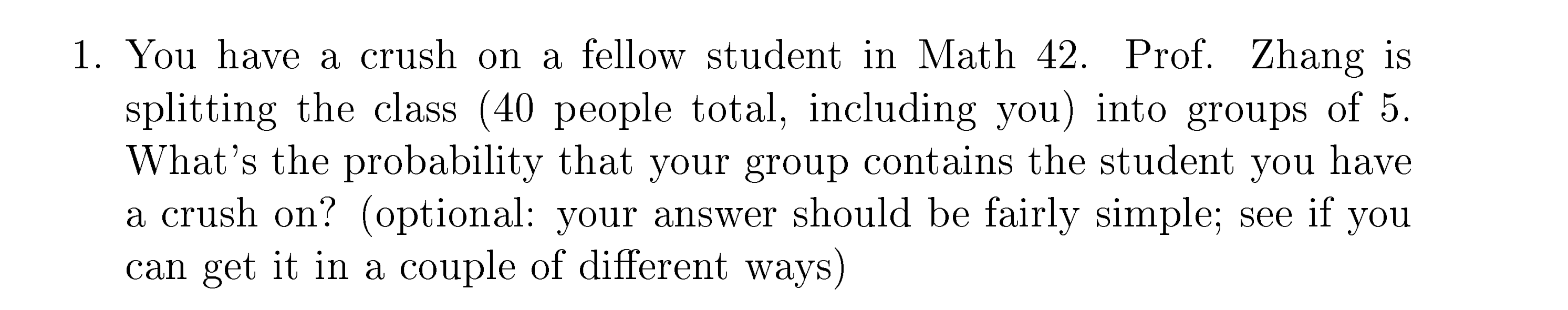 Solved 1. You have a crush on a fellow student in Math 42. | Chegg.com