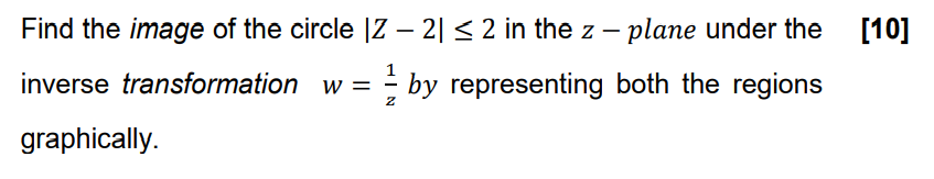 Solved [10] Find the image of the circle [Z – 2