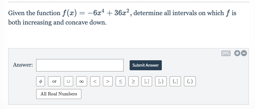 Solved Given the function f(x) = -6x4 + 36x2, determine all | Chegg.com