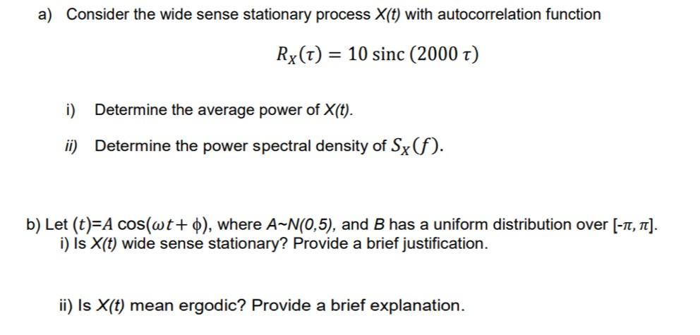 Solved a) Consider the wide sense stationary process X(t) | Chegg.com