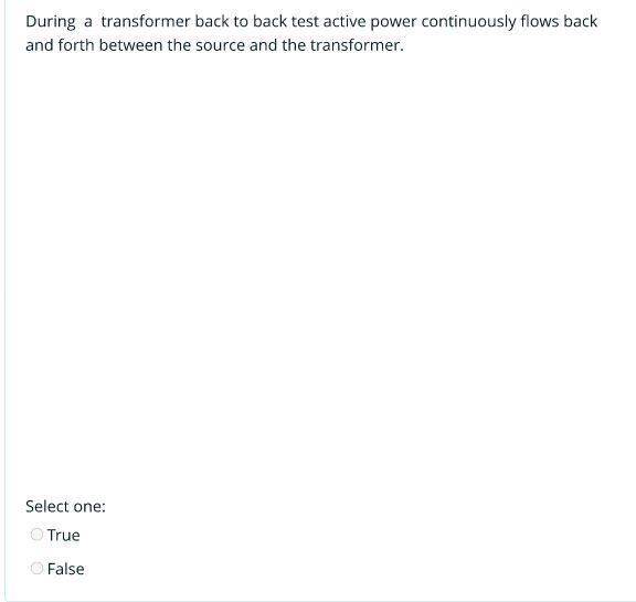 Solved During a transformer back to back test active power | Chegg.com