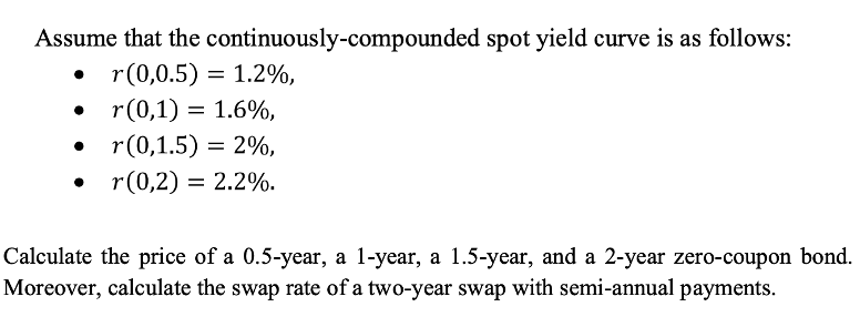 Solved Assume that the continuously-compounded spot yield | Chegg.com