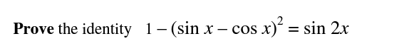 Solved 1−(sinx−cosx)2=sin2x | Chegg.com