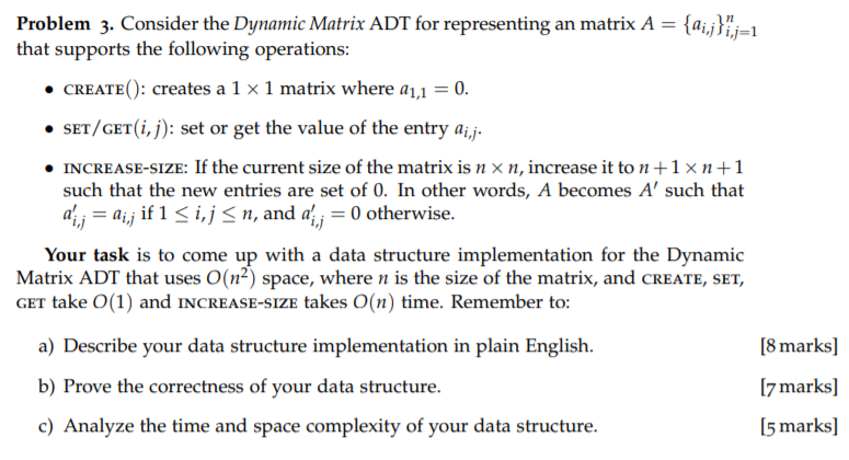 Solved {aij}.j=1 Problem 3. Consider the Dynamic Matrix ADT | Chegg.com