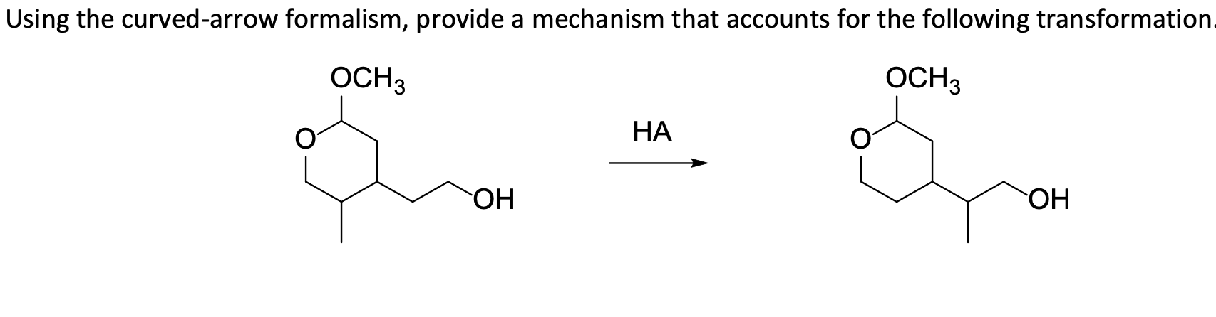 Solved Using the curved-arrow formalism, provide a mechanism | Chegg.com