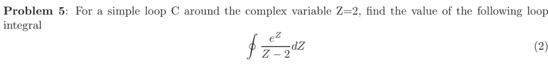 Solved Problem 5: For a simple loop C around the complex | Chegg.com
