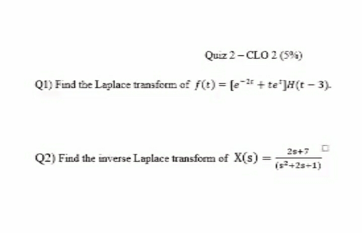 Solved Quiz 2-CLO 2 (50%) QI) Find the Laplace transform of | Chegg.com