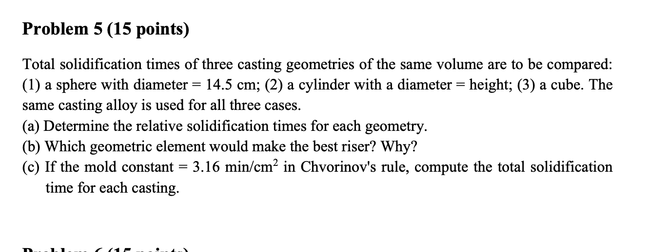 Solved Problem 5 (15 points) Total solidification times of | Chegg.com
