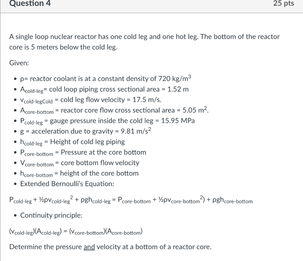 Solved A single loop nuclear reactor has one cold leg and | Chegg.com