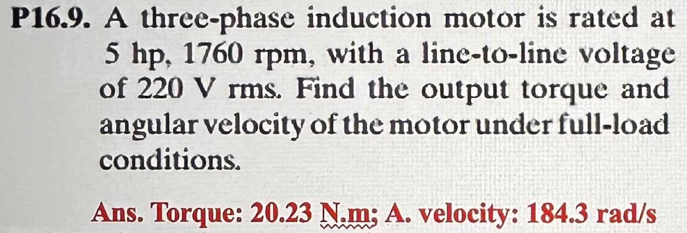 Solved P16.9. A three-phase induction motor is rated at | Chegg.com