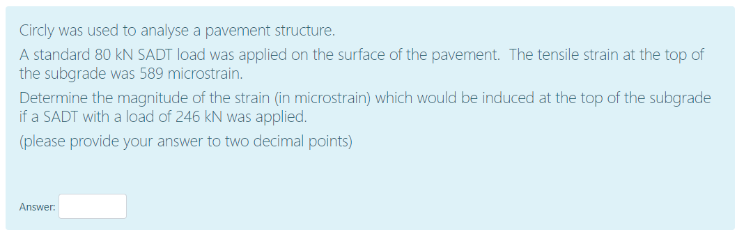 Solved Circly was used to analyse a pavement structure. A | Chegg.com