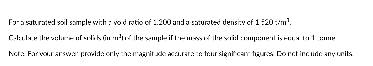 Solved For a saturated soil sample with a void ratio of | Chegg.com