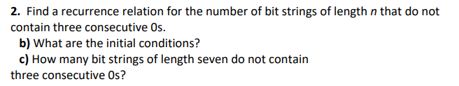 Solved 2. Find a recurrence relation for the number of bit | Chegg.com