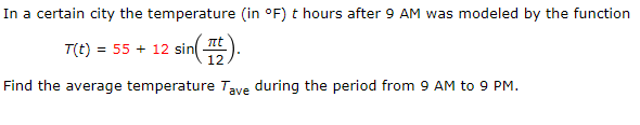 Solved In a certain city the temperature in °F) t hours | Chegg.com