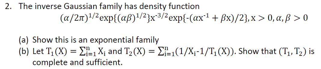Solved 2. The inverse Gaussian family has density function | Chegg.com