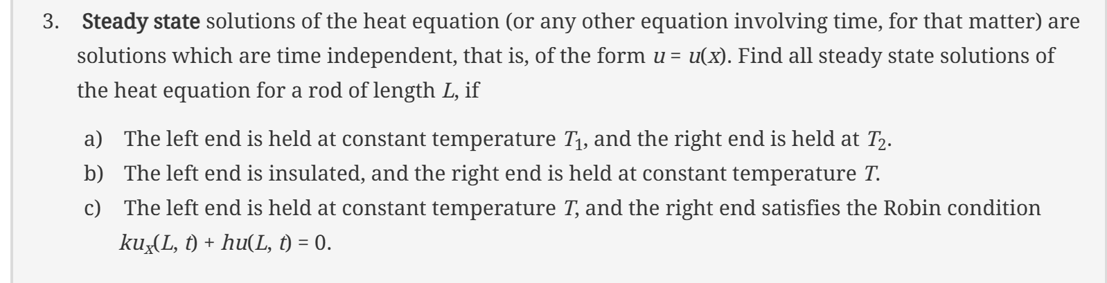 Solved Steady state solutions of the heat equation (or any | Chegg.com
