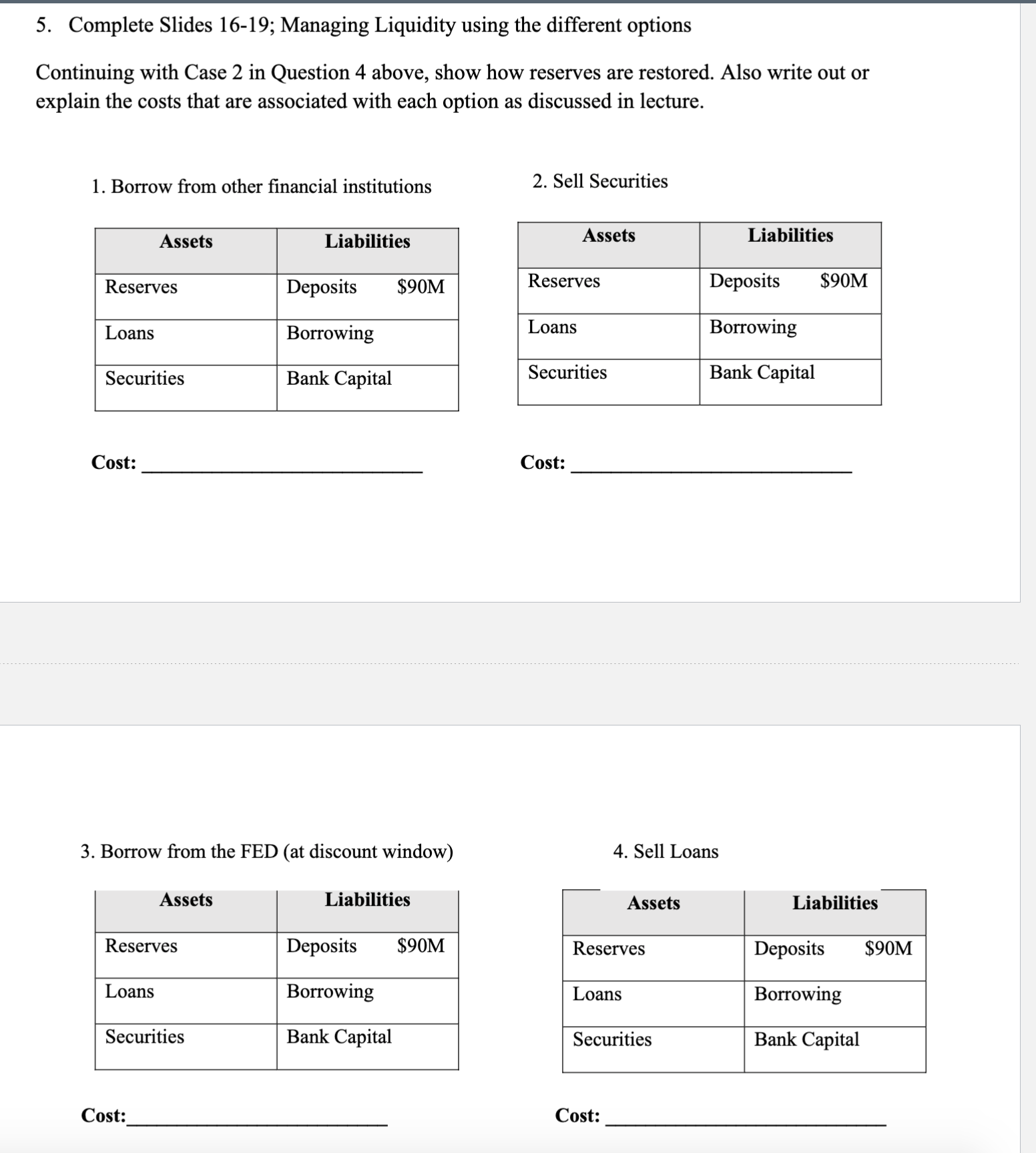 Solved 5. Complete Slides 16-19; Managing Liquidity using | Chegg.com