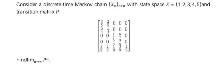 Solved Consider a discrete-time Markov chain {Xn ]nzo with | Chegg.com