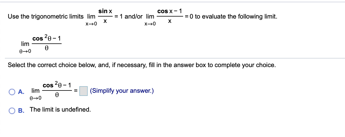 Solved sin x COS X-1 Use the trigonometric limits lim = 1 | Chegg.com