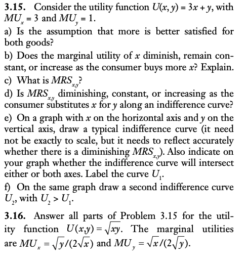 Solved 3.15. Consider the utility function U(x,y)=3x+y, with | Chegg.com