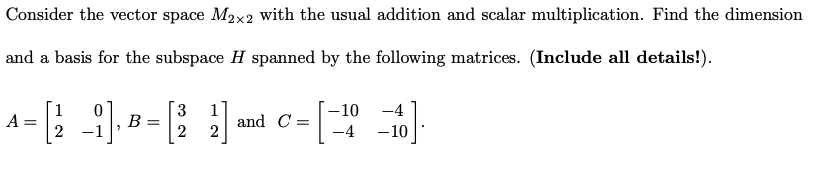 Solved Consider the vector space M2x2 with the usual | Chegg.com