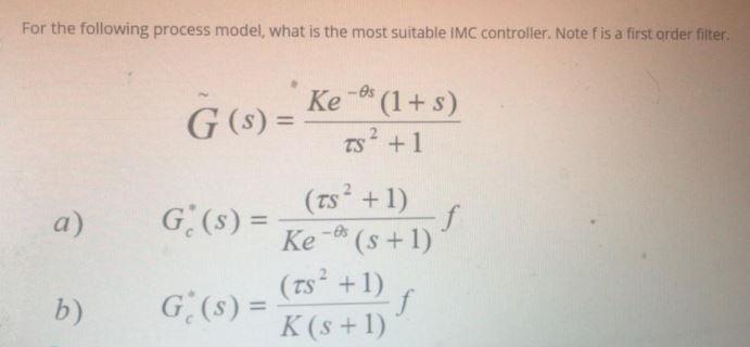 Solved For the following process model, what is the most | Chegg.com