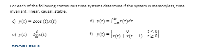 Solved For each of the following continuous time systems | Chegg.com