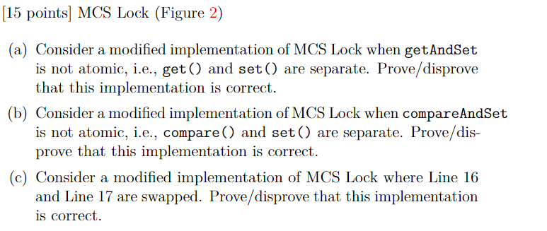 Solved [15 points] MCS Lock (Figure 2) (a) Consider a | Chegg.com