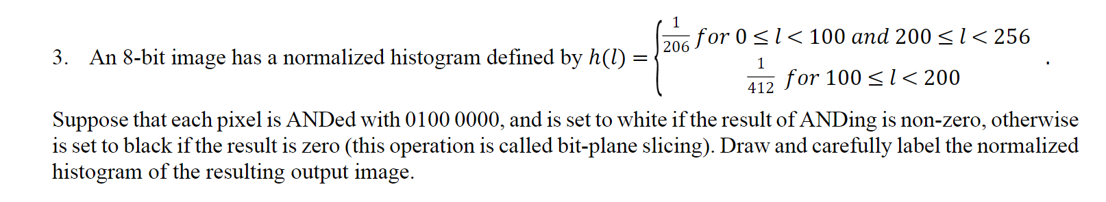 An 8-bit image has a normalized histogram defined by | Chegg.com