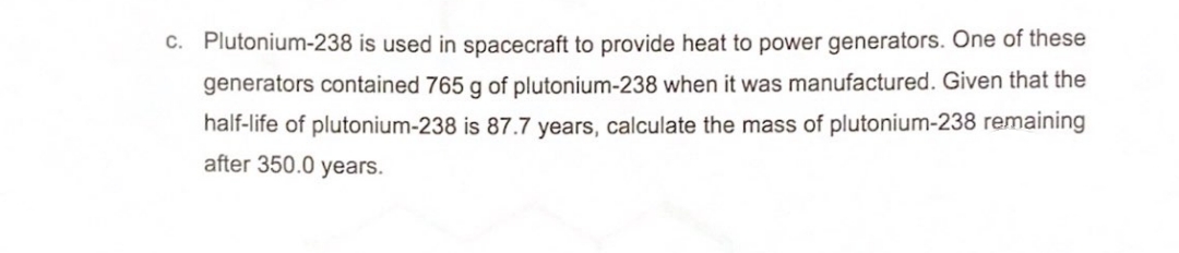 Solved Plutonium-238 is used in spacecraft to provide heat | Chegg.com