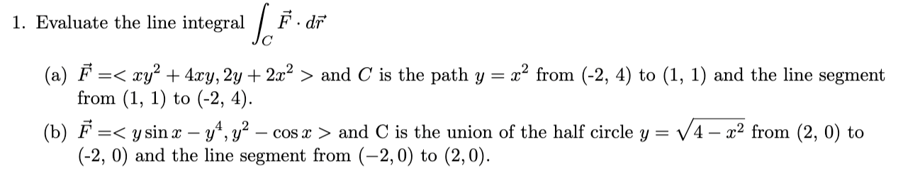 Solved 1. Evaluate the line integral [. B. di (a) F