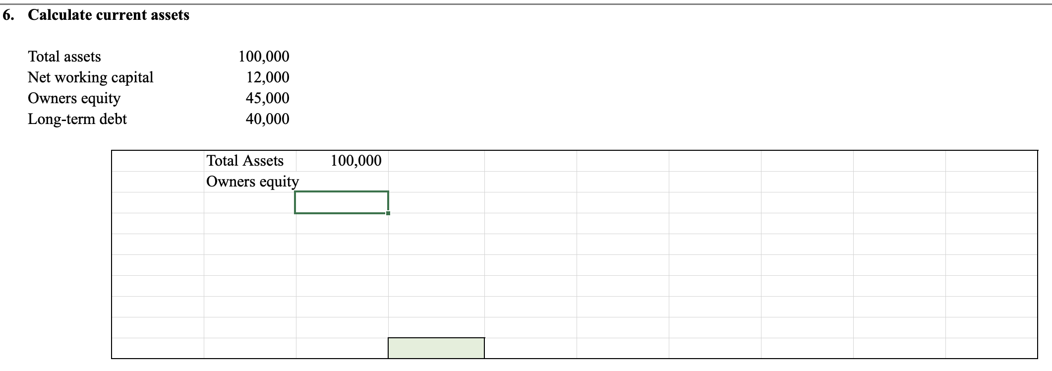 Solved 6. Calculate current assets Total assets Net working | Chegg.com