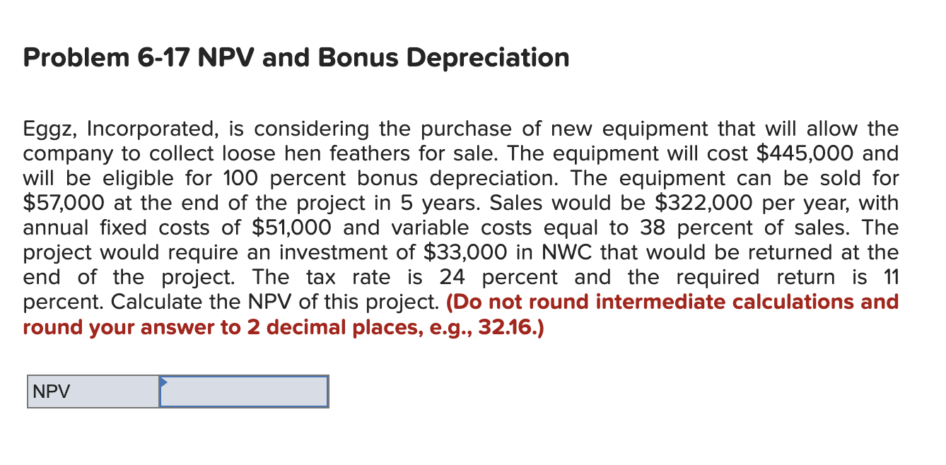 Solved Problem 6-17 ﻿NPV and Bonus DepreciationEggz, | Chegg.com