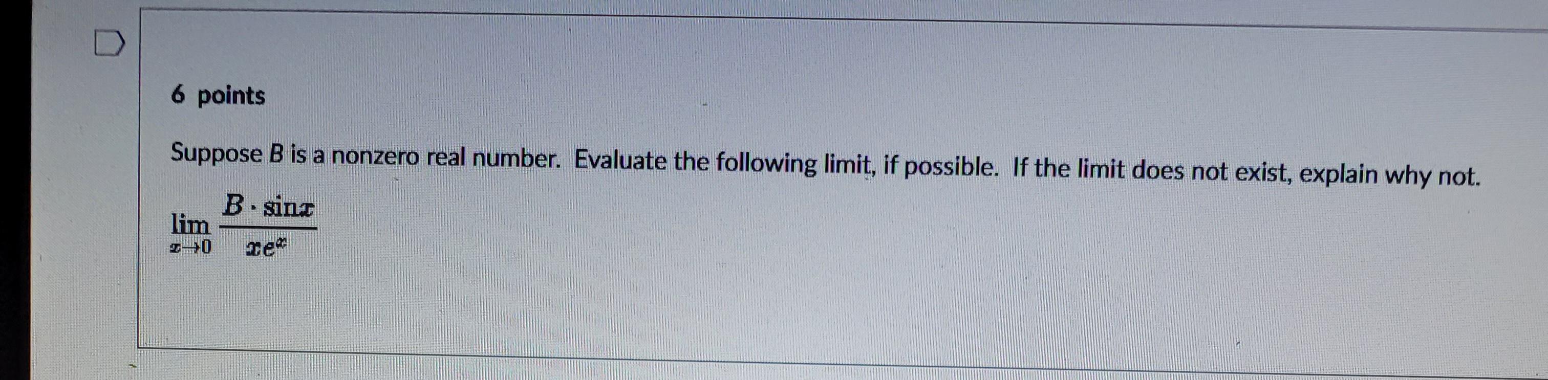 Solved 6 points Suppose B is a nonzero real number. Evaluate | Chegg.com
