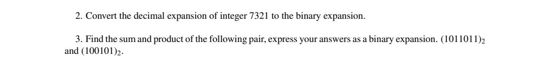 Solved 2. Convert the decimal expansion of integer 7321 to | Chegg.com