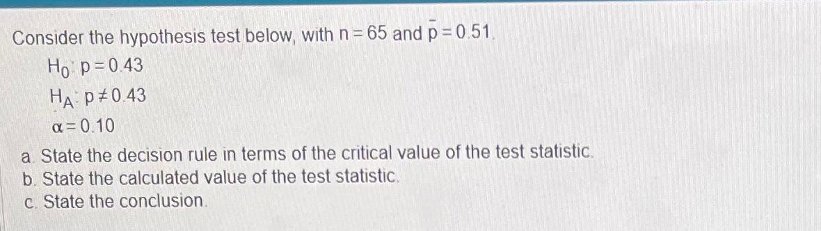 Solved Consider the hypothesis test below, with n=65 and | Chegg.com