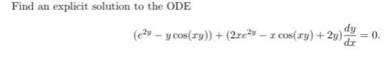 Solved Find an explicit solution to the ODE dy (e2 - y | Chegg.com