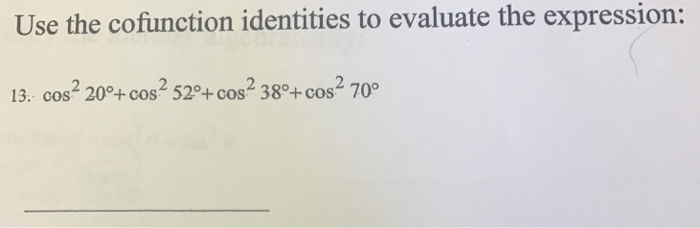 Solved Use the cofunction identities to evaluate the | Chegg.com