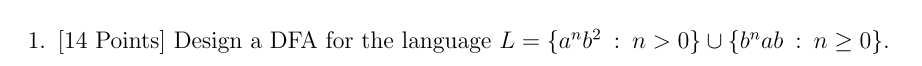 Solved 1. [14 Points] Design a DFA for the language | Chegg.com