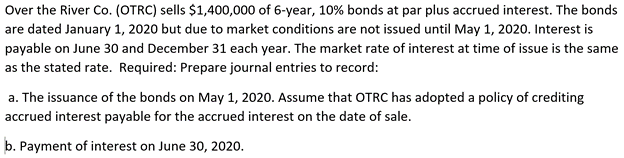 Solved Over the River Co. (OTRC) sells $1,400,000 of 6-year, | Chegg.com