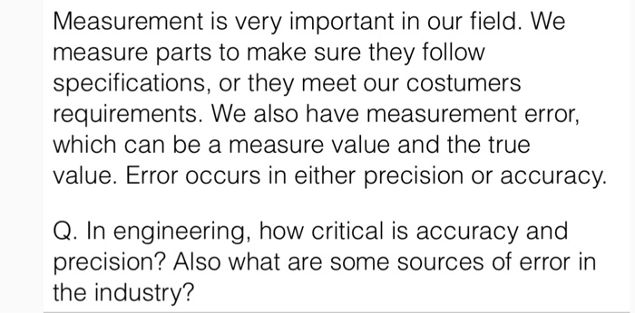 Solved Measurement is very important in our field. We | Chegg.com