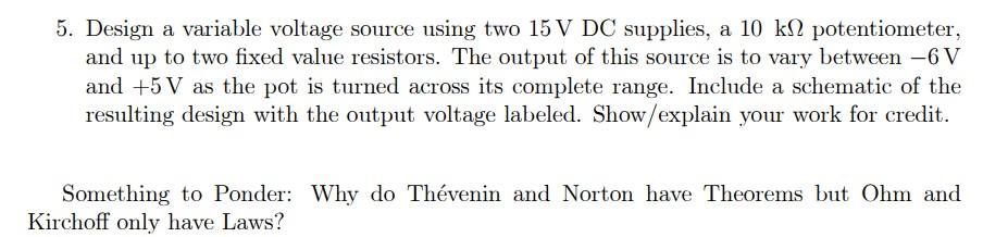 Solved 5. Design a variable voltage source using two 15 V DC | Chegg.com