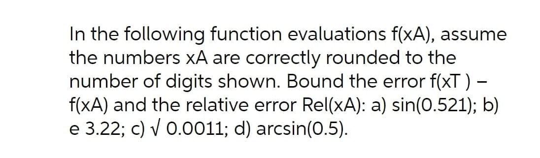 Solved In the following function evaluations f(xA), assume | Chegg.com