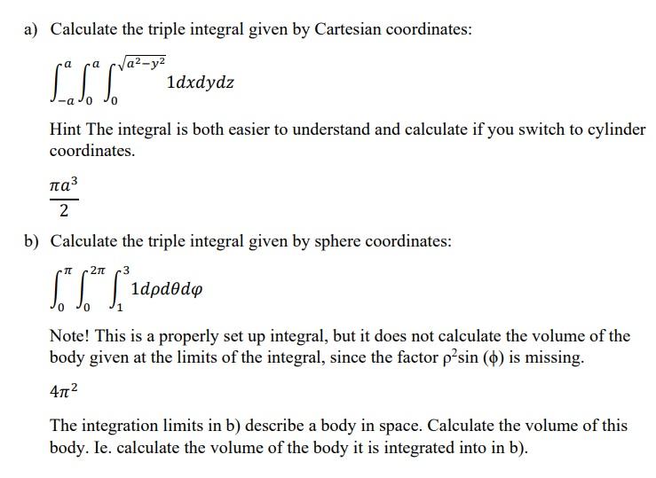 Solved a) Calculate the triple integral given by Cartesian | Chegg.com