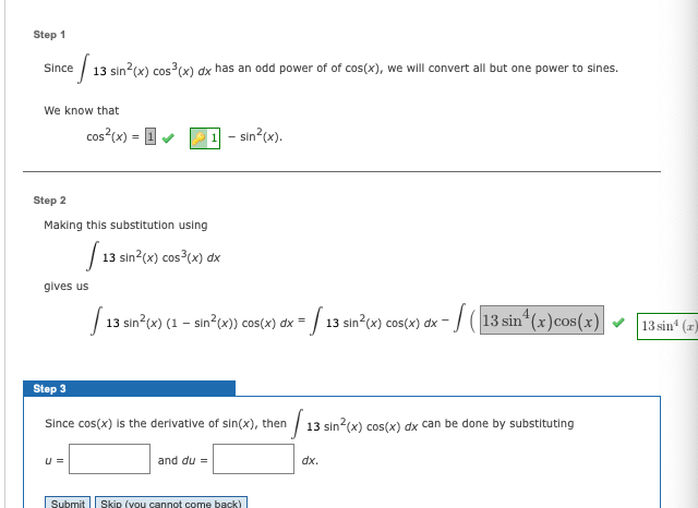Solved Step 1 Since nce 13 sın?(x) cos”(x) dx has an odd | Chegg.com