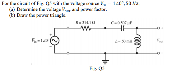 Solved For the circuit of Fig. Q5 with the voltage source | Chegg.com