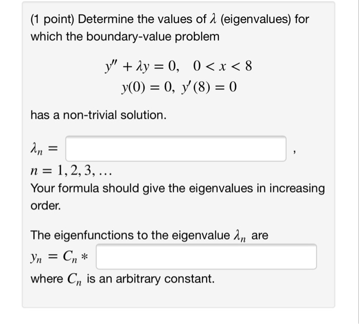 Solved (1 point) Determine the values of A (eigenvalues) for | Chegg.com
