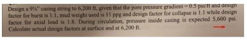 Solved Design a 9% casing string to 6,200 f, given that the | Chegg.com