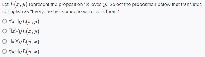 Solved Let L(x, y) represent the proposition "x loves y." | Chegg.com